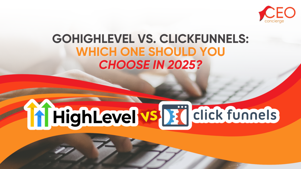 Best Platform for Virtual Assistants in 2025: GoHighLevel vs. ClickFunnels